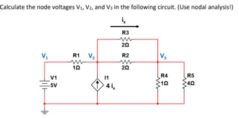 solved calculate the node voltages v1 v2 and v3 in the