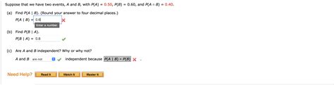 Suppose That We Have Two Events A And B With Chegg Com