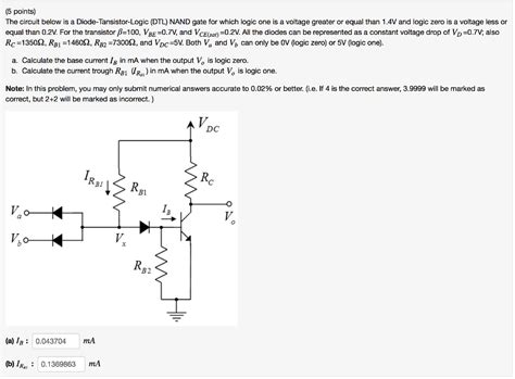 The Circuit Below Is A Diode Transistor Logic DTL NAND Gate For Which Logic One Is A Voltage