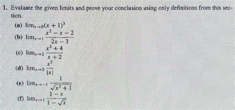 Solved 1 Evaluate The Given Limits And Prove Your