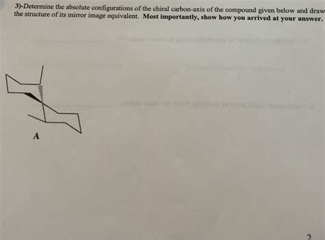 Solved Determine the absolute configuration of the chiral | Chegg.com