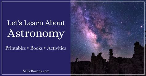 Astronomy Unit Study Sallie Borrink