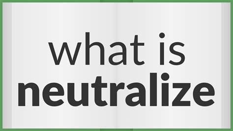 Neutralize Meaning Of Neutralize Youtube