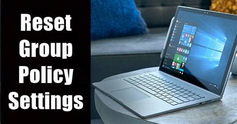 How To Reset Group Policy Settings In Windows TechDator