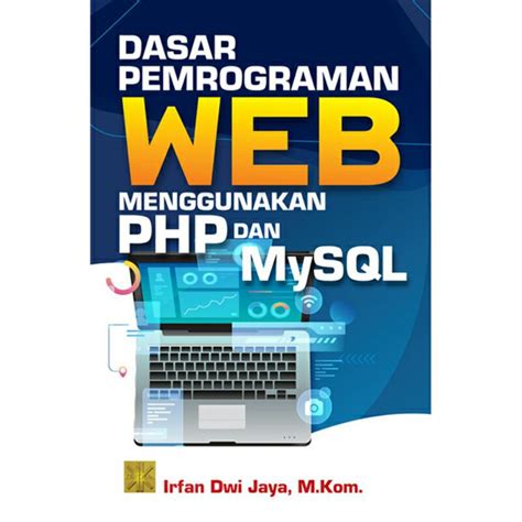 Jual Dasar Pemrograman Web Menggunakan Php Dan Mysql Shopee Indonesia