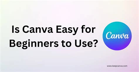 Is Canva Easy For Beginners To Use