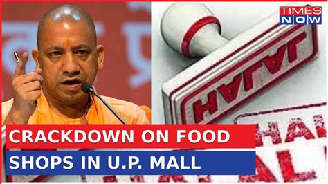 Halal Product Ban Breaking Food Shops In Lucknow Mall Raided By Yogi Government Uttar Pradesh