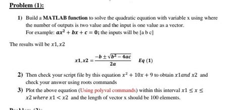 Solved 1 Build A Matlab Function To Solve The Quadratic