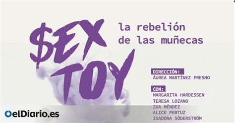 Sex Toy Reflexiona Sobre La Mujer Como Objeto Sexual