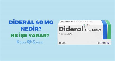 Dideral 40 mg Nedir? Yan Etkileri Nelerdir?