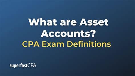What Are Asset Accounts Superfastcpa Cpa Review