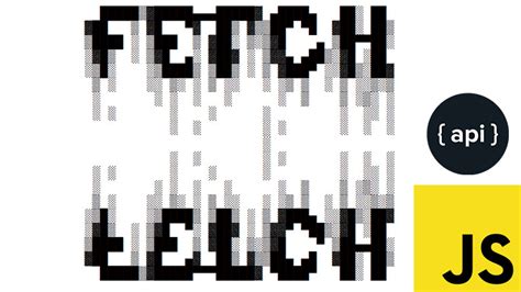 Javascript Fetch Api All Documentation Guillermo Antony Cava Nuñez