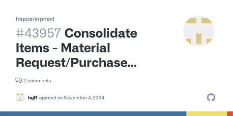 Consolidate Items Material Requestpurchase Order · Issue 43957 · Frappeerpnext · Github