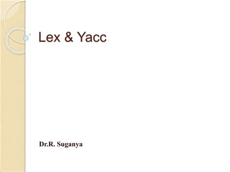 lex and yacc tool m1 ppt