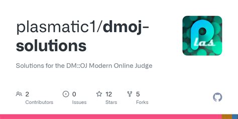 GitHub Plasmatic Dmoj Solutions Solutions For The DM OJ Modern Online Judge