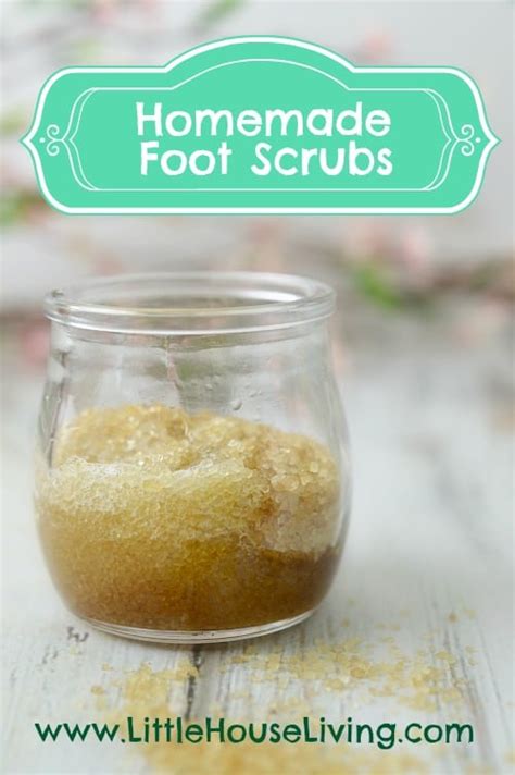 Homemade Foot Scrubs Little House Living