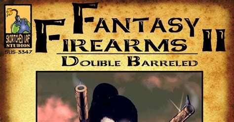 Fantasy Firearms Ii Double Barreled Rpg Item Rpggeek
