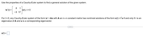 Solved Use The Properties Of A Cauchy Euler System To Find A