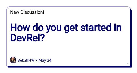 how do you get started in devrel r devto