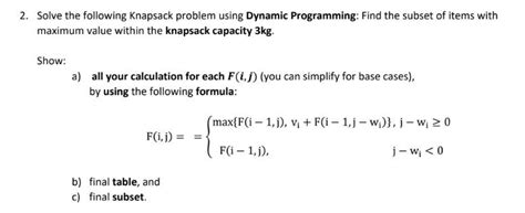 2 Solve The Following Knapsack Problem Using Dynamic