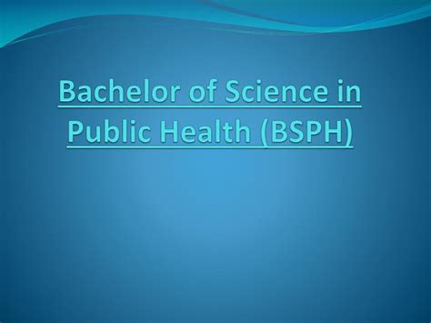 PPT Bachelor Of Science In Public Health BSPH PowerPoint Presentation ID 2743389