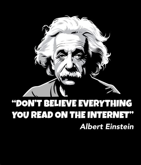 Dont Believe Everything You Read On The Internet T Shirt Newsthump Store