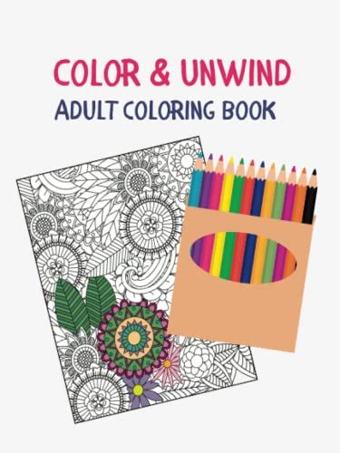Color And Unwind Adult Coloring Book With Secret Password Log For Organizing Important Info While