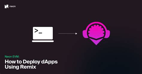 Neon Evm How To Deploy Dapps Using Remix By Neon Labs Neon Labs Medium