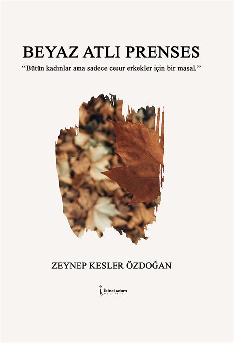 Zeynep Kesler ÖzdoĞan Beyaz Atli Prenses İkinci Adam Dükkan