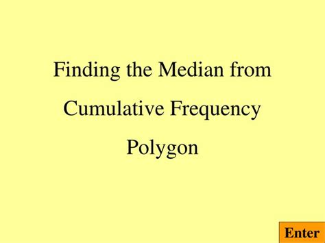 Ppt Finding The Median From Cumulative Frequency Polygon Powerpoint