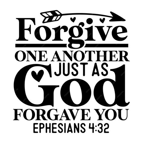 Premium Vector Forgive One Another Just As God Forgave You Ephesians 4 32