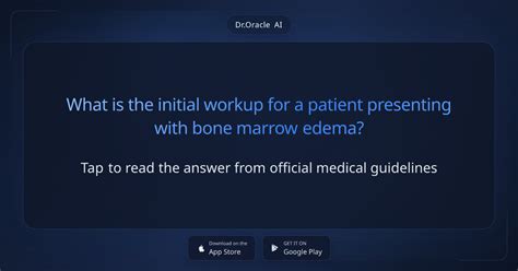 What Is The Initial Workup For A Patient Presenting With Bone Marrow Edema