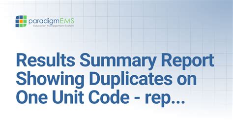 results summary report showing duplicates on one unit code repeated