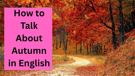 How To Talk About Autumn In English Man Writes