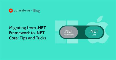 Migrating From Net Framework To Net Core Tips And Tricks
