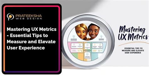 top tips for mastering ux metrics and enhancing user experien
