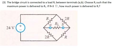 solved the bridge circuit is connected to a load rl between
