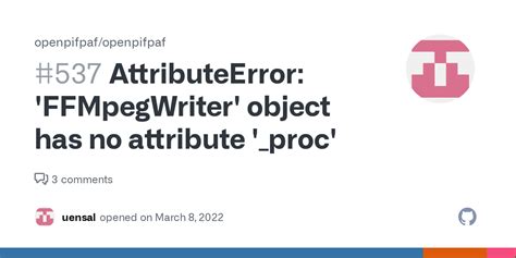 Attributeerror Ffmpegwriter Object Has No Attribute Proc · Issue 537 · Openpifpaf