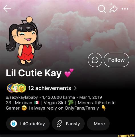 Lil Cutie Kay 12 Achievements 1 420 800 Karma Mar 1 2019 23 I Mexican I Vegan Slut I Gamer