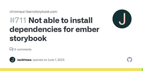 Not Able To Install Dependencies For Ember Storybook Issue Chromaui Learnstorybook Com