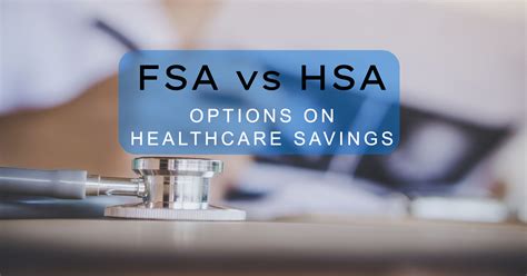 HCFSA Vs HSA Options On Healthcare Savings