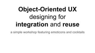 Object Oriented UX OOUX Workshop PPT