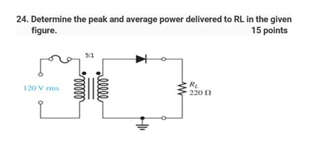 [solved] 24 Determine The Peak And Average Power Deliver