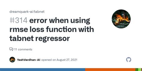 Error When Using Rmse Loss Function With Tabnet Regressor Issue Dreamquark Ai Tabnet