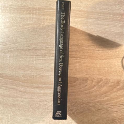 The Body Language Of Sex Power And Aggression By Julius Fast