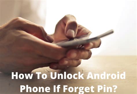 unlock android phone if forget pin or pattern wiki tech go
