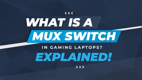 Mux Switch In Gaming Laptops Explained Rog India