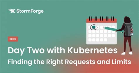 day two with kubernetes finding the right requests