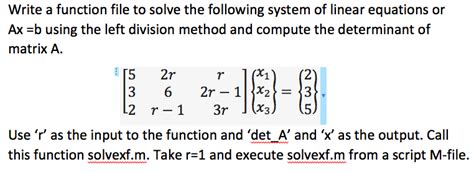 Solved Write A Function File To Solve The Following System