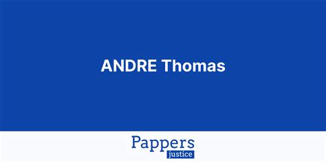 Maître Andre Thomas Avocat Paris 75016 Pappers Justice Pappers